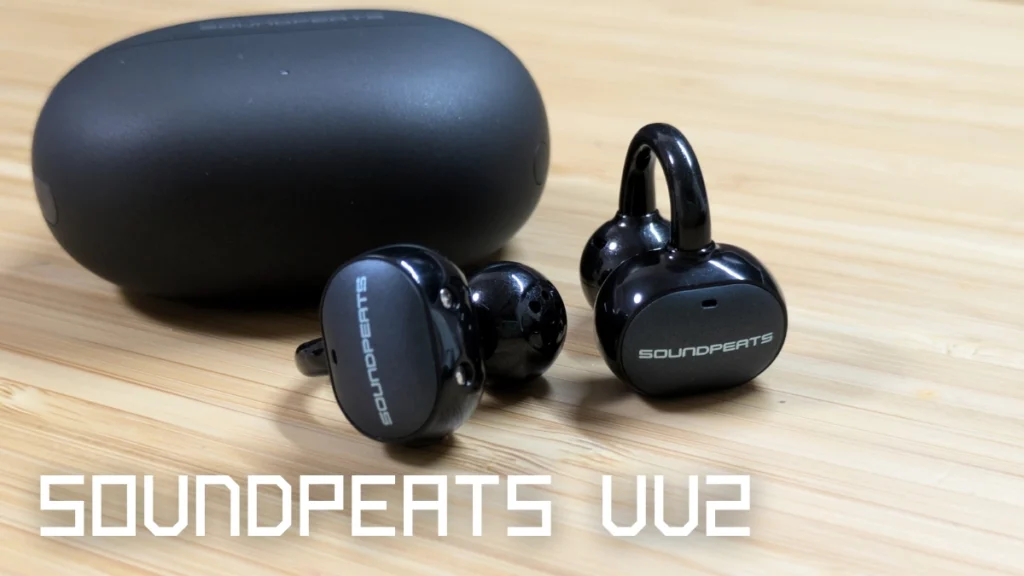 SOUNDPEATS UU2レビュー | 選べ。イヤーカフにあるまじき重低音か、高精細LDACか – naenote.net